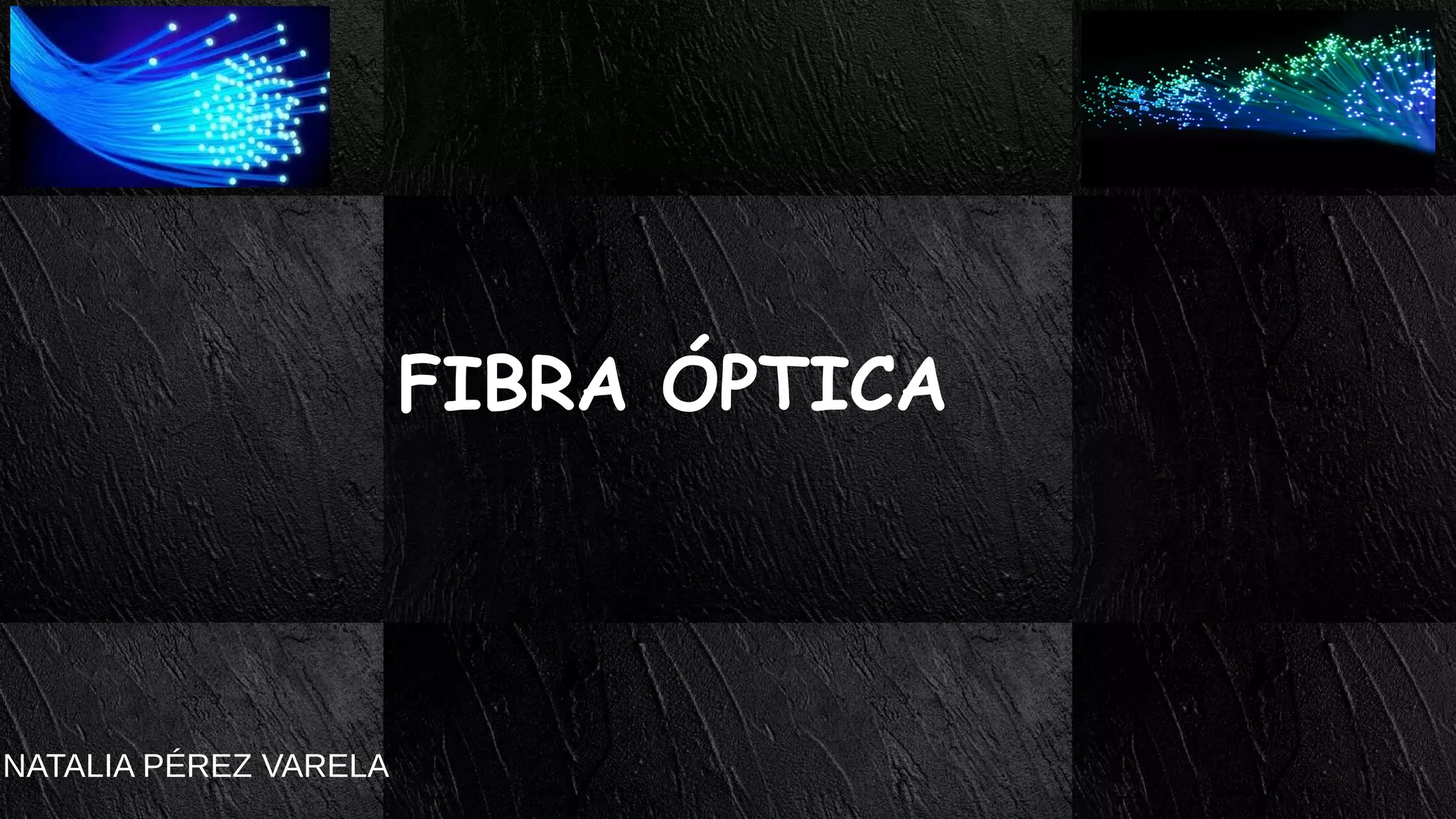 Presentacion fibra optica_2 | PPT
