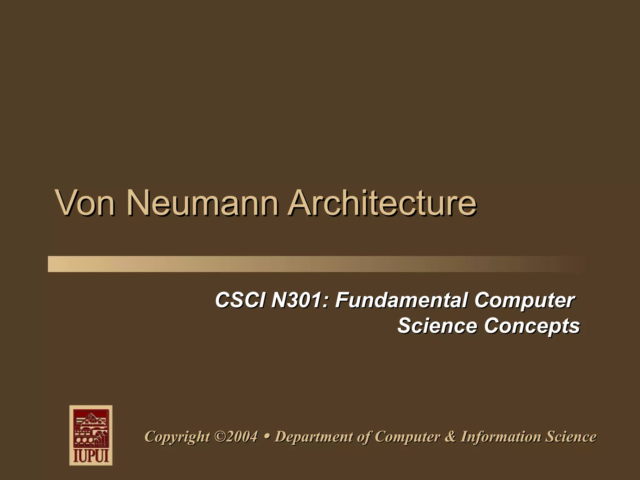 N301 Von Neumann Architecture | PPT