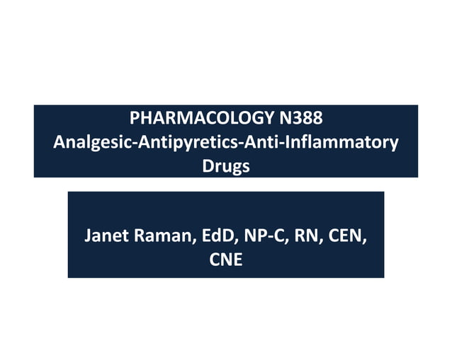 N388 analgesics antipyretic-anti-inflammatories rev6 (3) | PPT