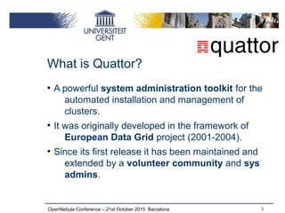 OpenNebulaConf2015 1.11 OpenNebula Automated Deployments with Quattor Toolkit - Álvaro Simón | PPT