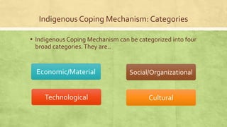 Disaster Risk Reduction (DRR): Indigenous Coping Mechanism | PPTX