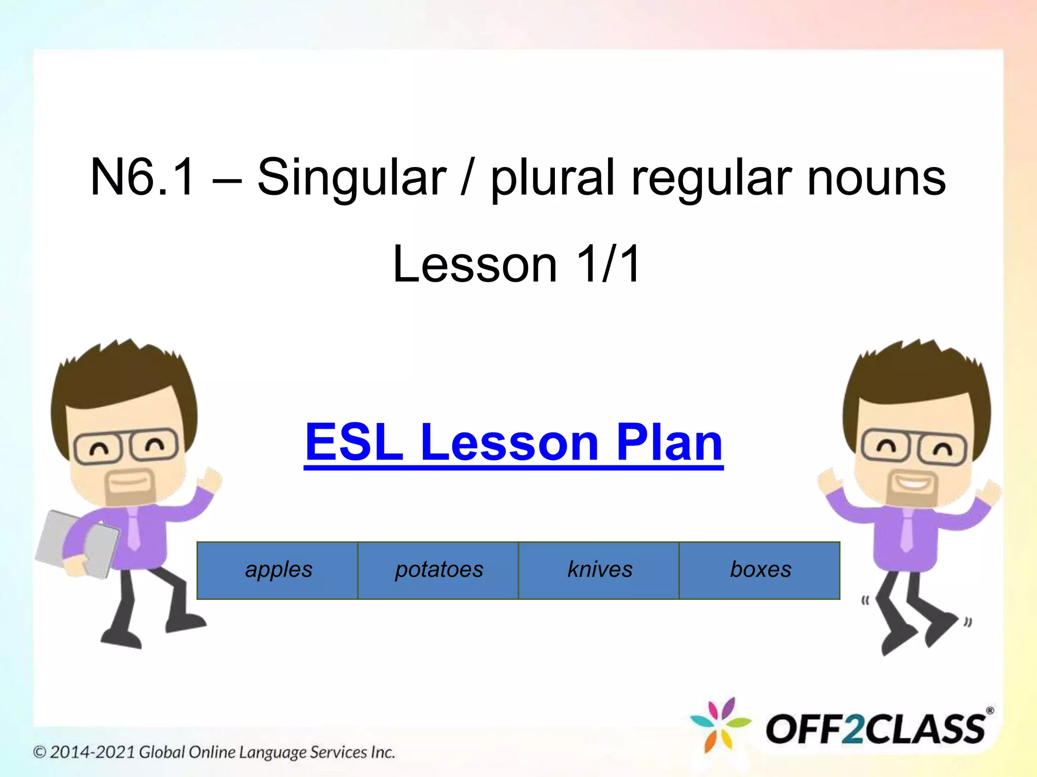 Singular And Plural Regular Nouns – Free ESL Lesson Plan | PPTX