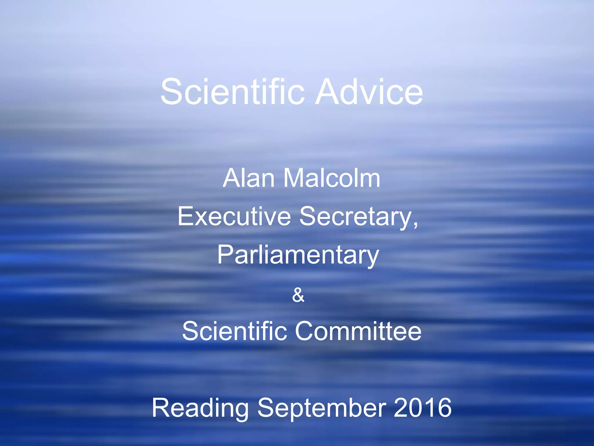 Scientific Advice by Alan Malcolm | PPT