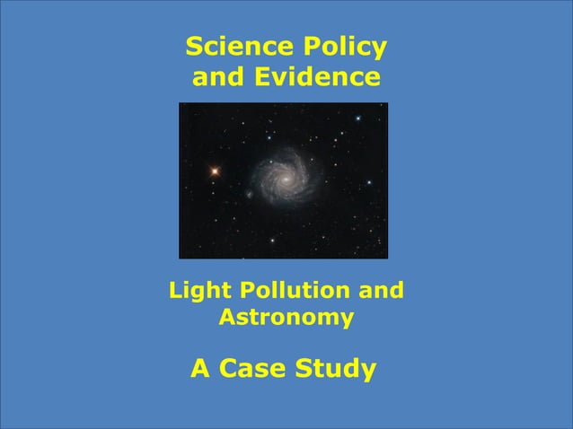 Light Pollution and Astronomy by Dr Michael Elves | PPT