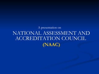 NAAC Accreditation process and benefits for institutions | PPT