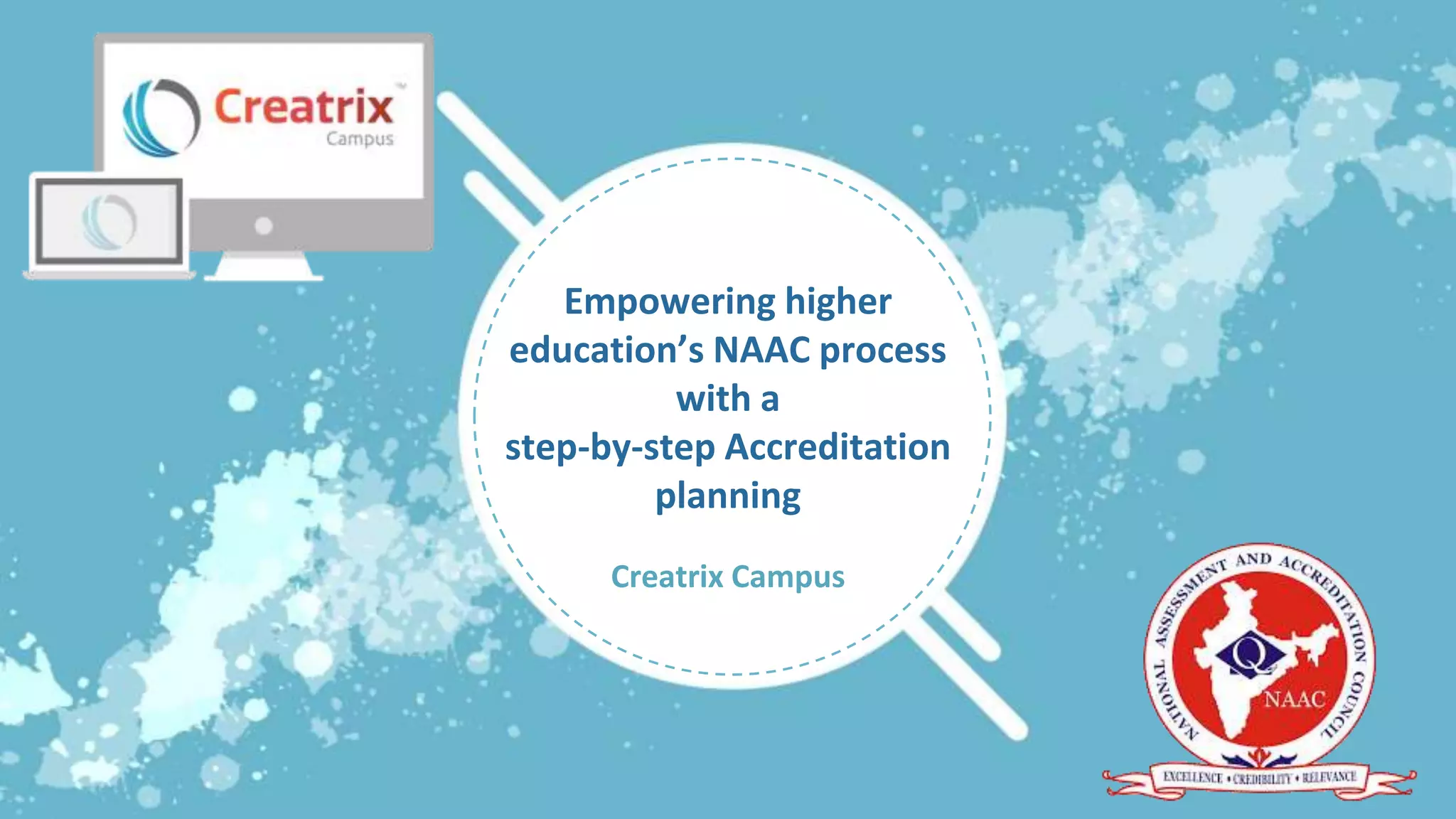 End-to-end NAAC Accreditation process with Creatrix Campus ...