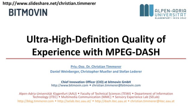 Ultra-High-Definition Quality of Experience with MPEG-DASH | PPT
