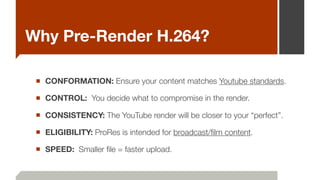 YouTube Deep Dive: Preparing Video For Upload | PDF
