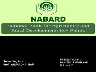 NABARD ppt by RAMDENI RATHNAKAR | PPTX