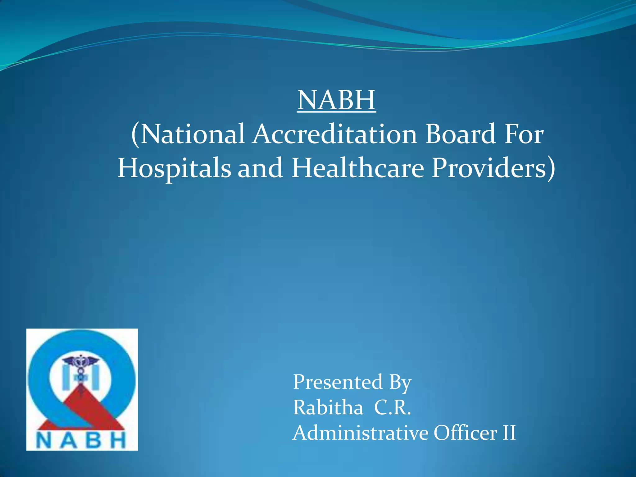 NABH | PPTX | Healthcare Industry | Industries