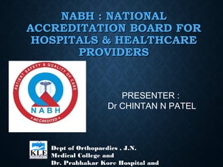 NABH guidelines - Dr Chintan N Patel | PPT