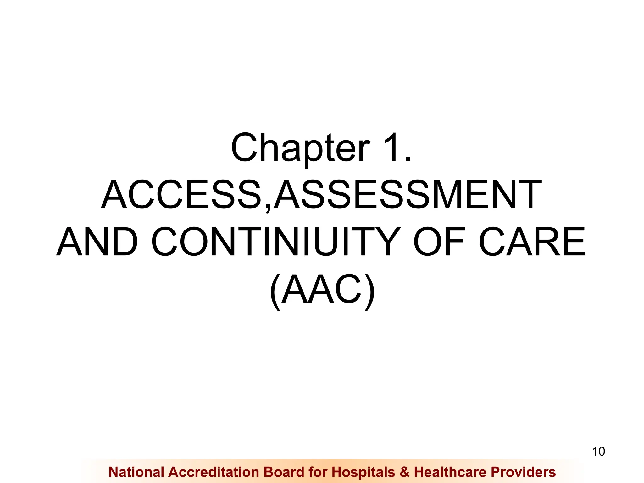 NABH Standards contains 10 chapters,100 standards and 503 objective ...
