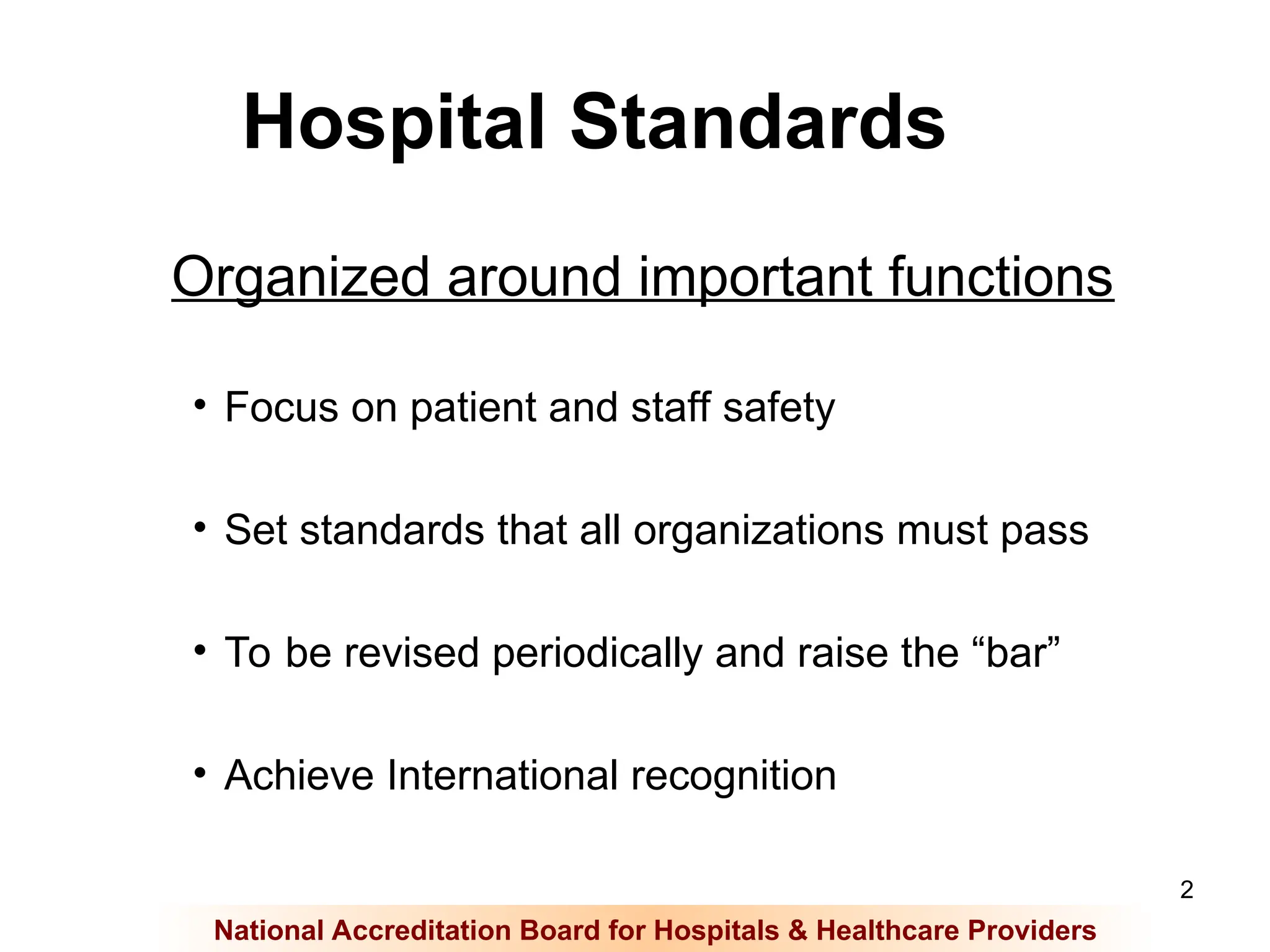 NABH Standards contains 10 chapters,100 standards and 503 objective ...