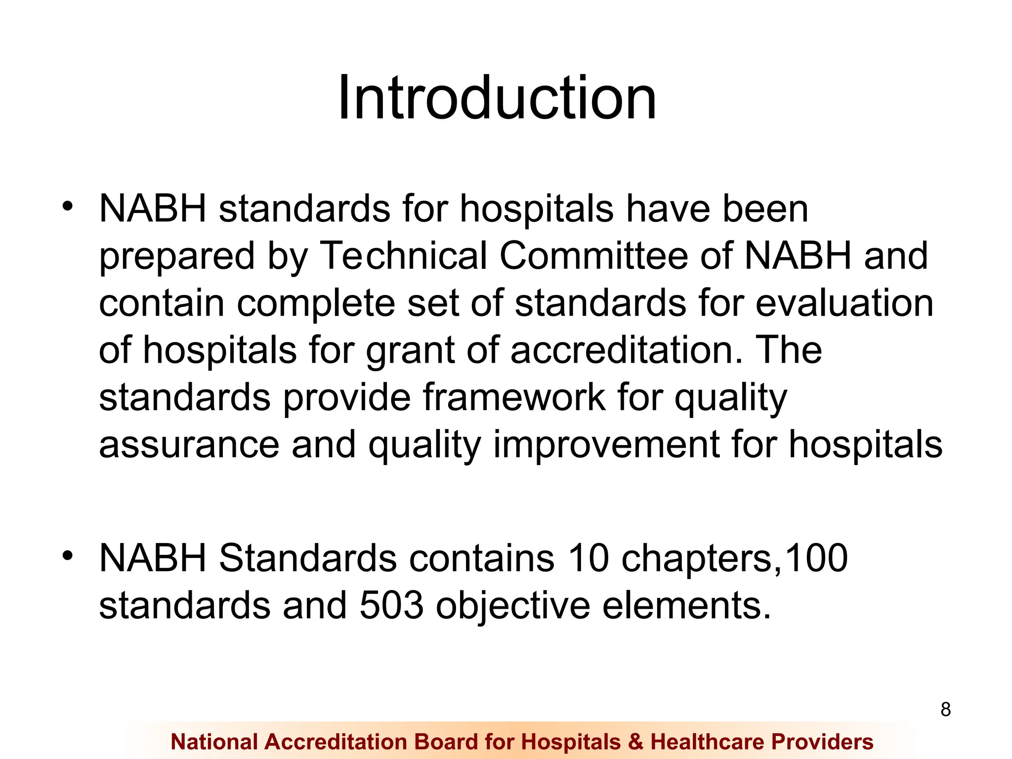 NABH Standards contains 10 chapters,100 standards and 503 objective ...