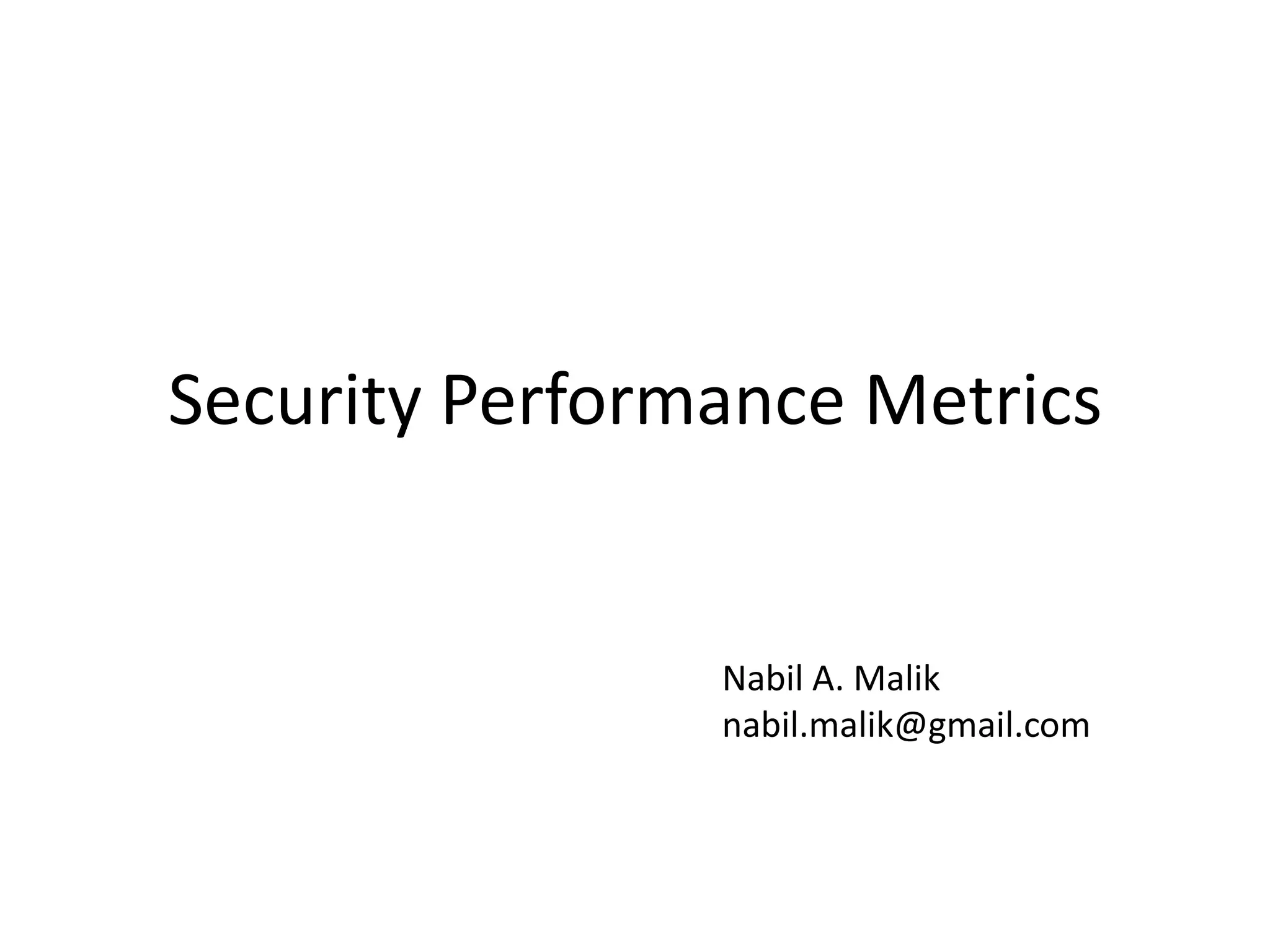 Nabil Malik - Security performance metrics | PPTX | IT and Internet ...