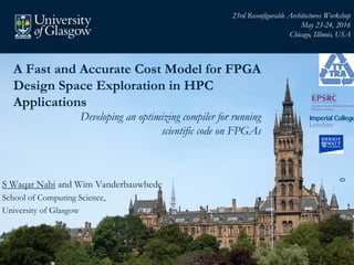 A Fast and Accurate Cost Model for FPGA Design Space Exploration in HPC Applications | PPT