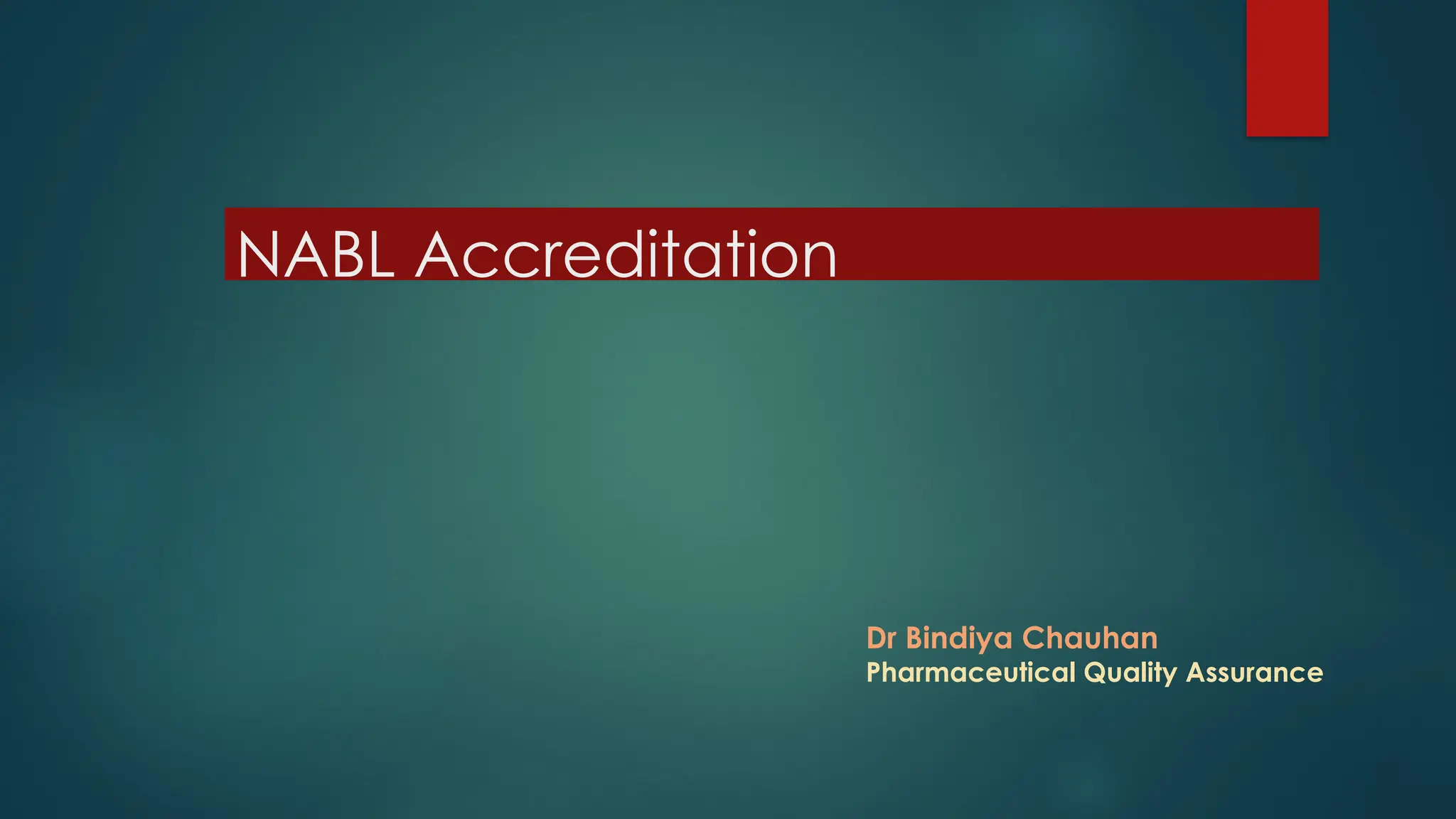 NABL accreditation : Principles and procedures | PPTX