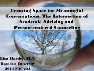 Creating Space for Meaningful Conversations: The Intersection of ...