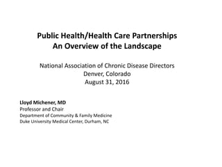 Public Health/Health Care Partnerships: An Overview of the Landscape | PPT