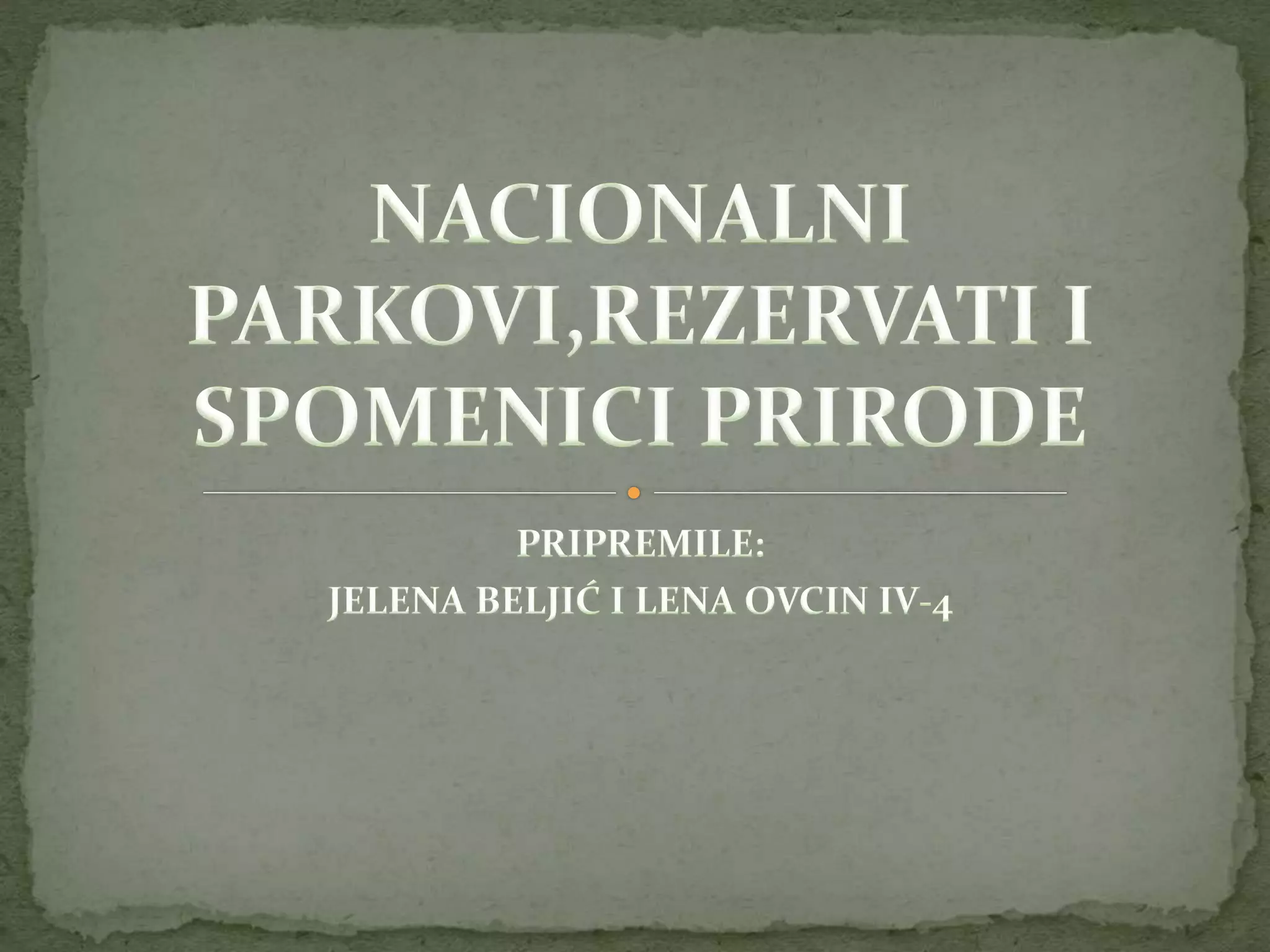 Nacionalni parkovi, rezervati i spomenici prirode u Srbiji | PPTX