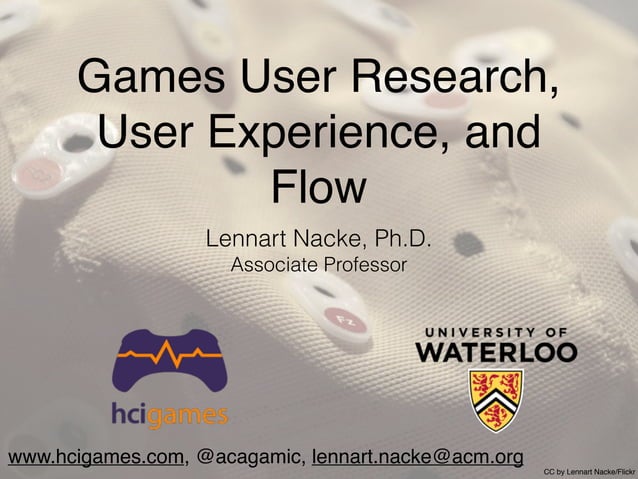 Games User Research, User Experience and Flow | PPT