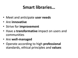 Strategies for smart libraries: building user-centred library and ...