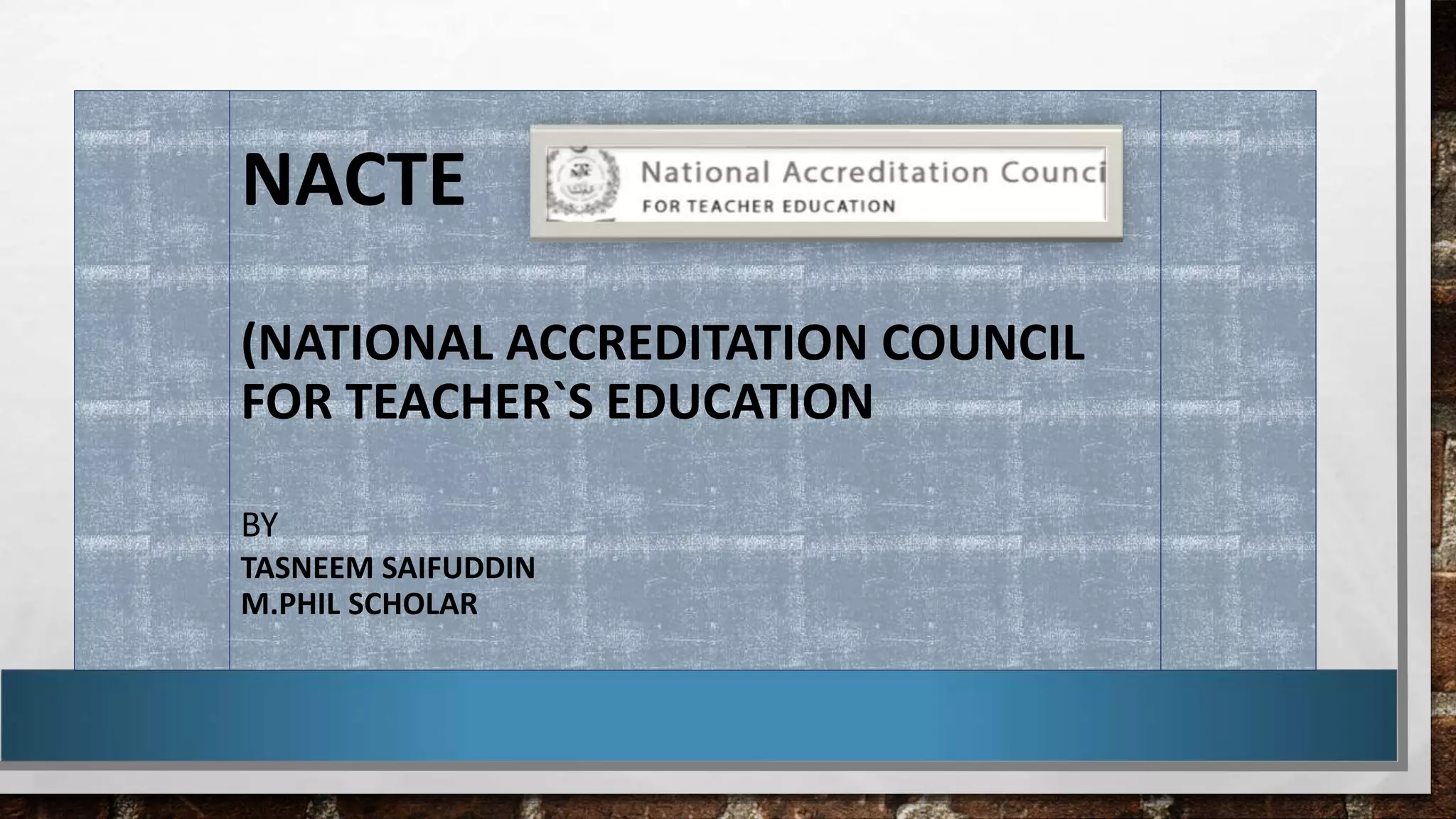 Nacte(national accredition council for teacher`s education pakistan) | PPT