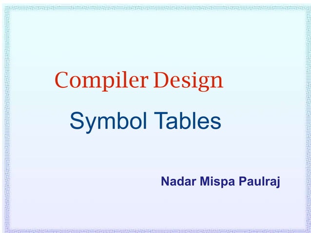 compiler ppt on symbol table | PPT