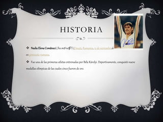 Nadia comaneci historia | PPTX