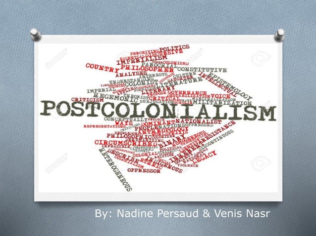 Nadine & Venis Postcolonialism Presentation | PPT