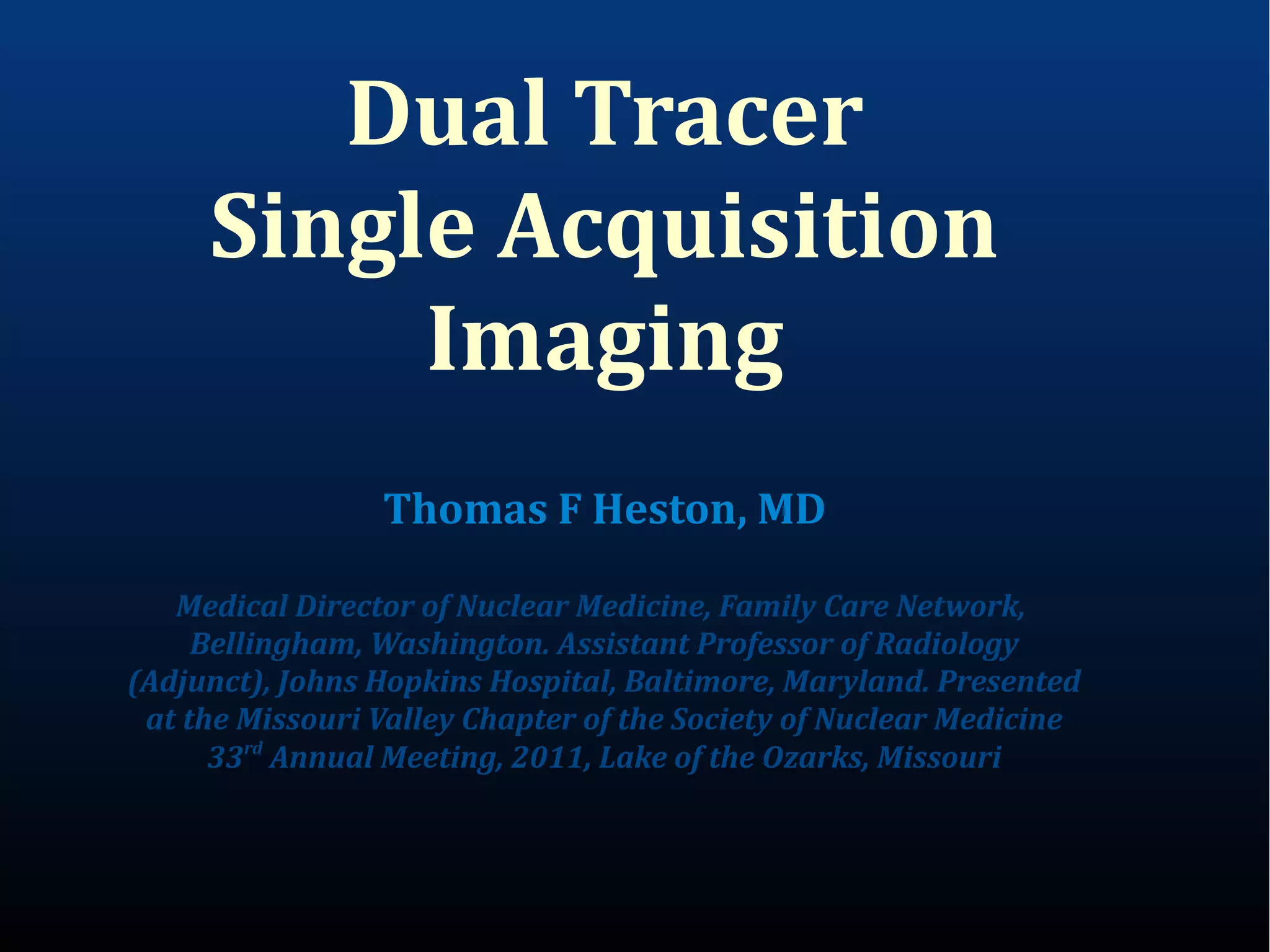 Dual Tracer Single Acquisition Imaging in Nuclear Medicine | PDF