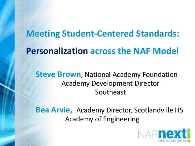 Meeting Student-Centered Standards: Personalization across the NAF Mo…