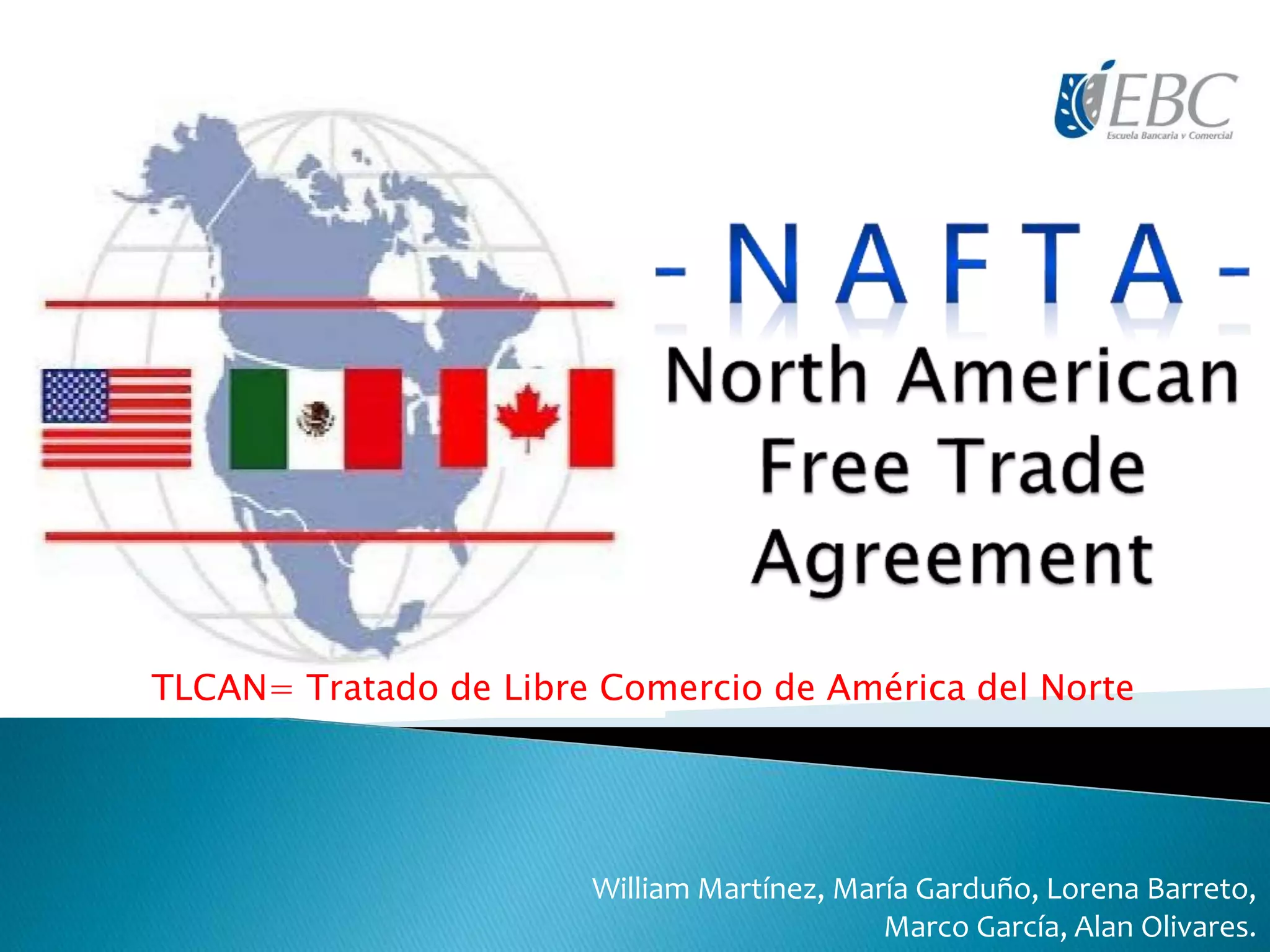 NAFTA- TLCAN (Partes, Capítulos y Artículos del Tratado) | PPTX