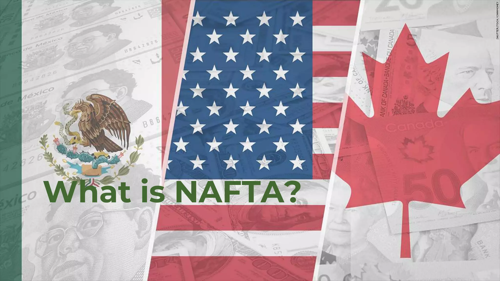 NAFTA - North American Free Trade Agreement | PPTX
