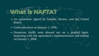 NAFTA - North American Free Trade Agreement | PPTX