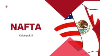 NAFTA KELOMPOK 5_20240131_220427_0000.pptx