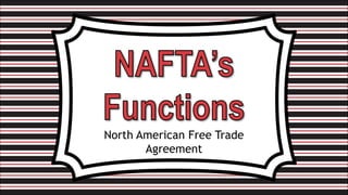 NAFTA origin prospects and challenges power point.pptx | Free Download