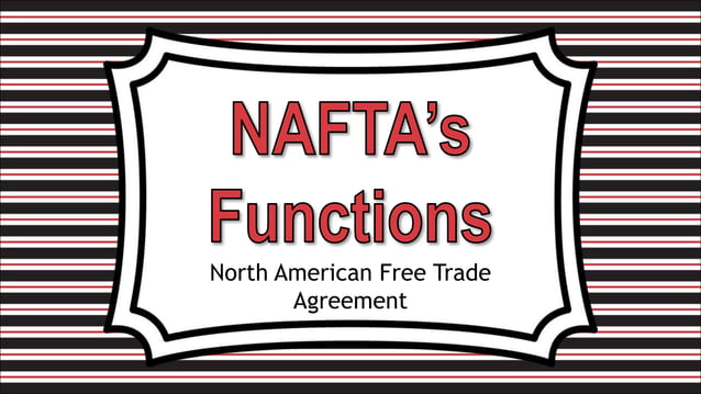 NAFTA origin prospects and challenges power point.pptx
