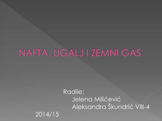 Nafta, ugalj i zemni gas 4. | PPTX