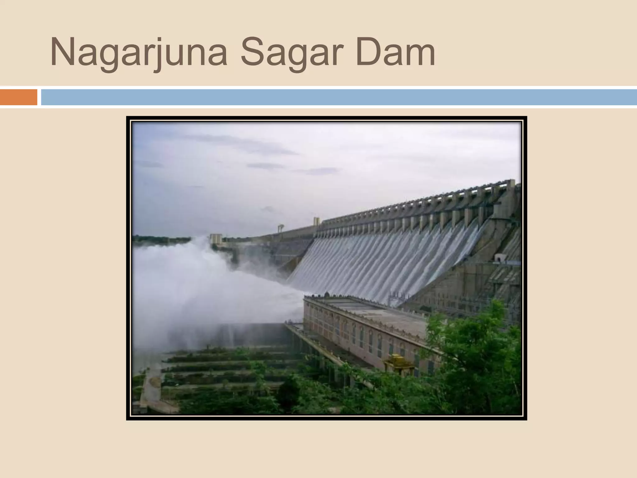 Nagarjuna sagar dam | PPTX