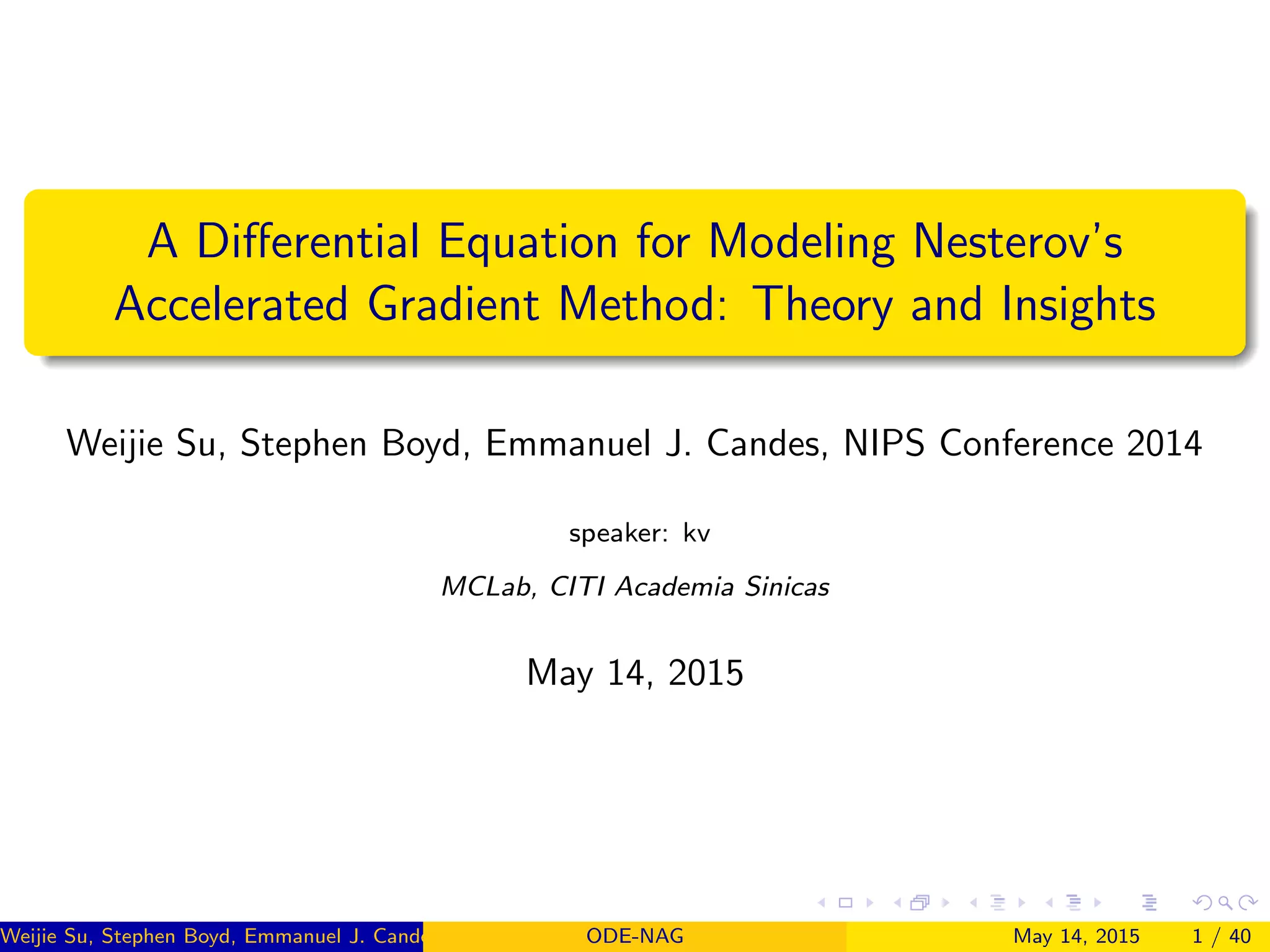 NIPS paper review 2014: A Differential Equation for Modeling Nesterov’s Accelerated Gradient ...