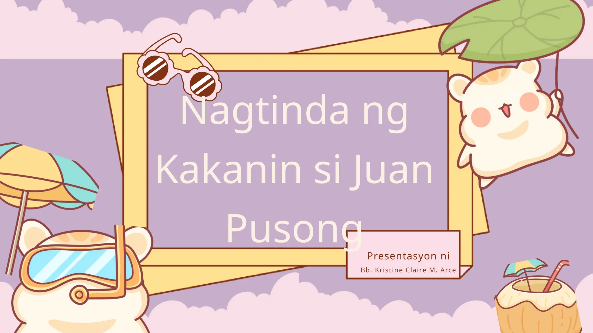 Nagtinda ng Kakanin si Juan Pusongg.pptx