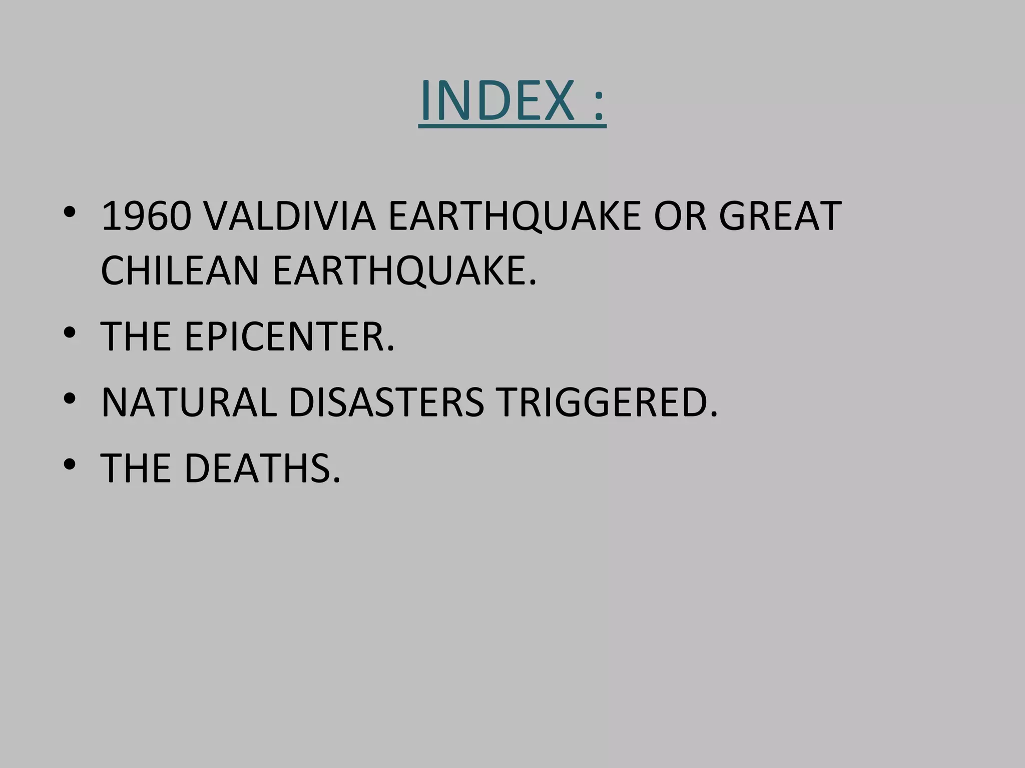 1960 VALDIVIA EARTHQUAKE, NAHLA CHETIBI | PPT
