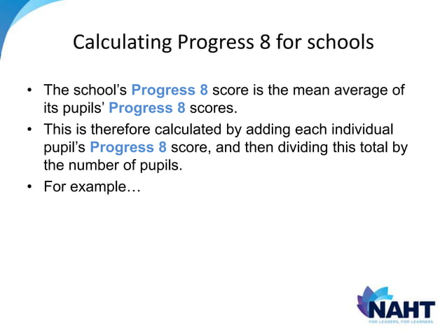 NAHT: Progress 8 and Attainment 8 explained | PPTX | Secondary ...