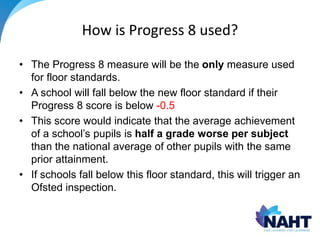 NAHT: Progress 8 and Attainment 8 explained | PPTX