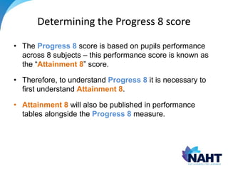 NAHT: Progress 8 and Attainment 8 explained | PPTX