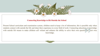 Nai-Talim: Connecting Knowledge to life Outside the School | PPTX