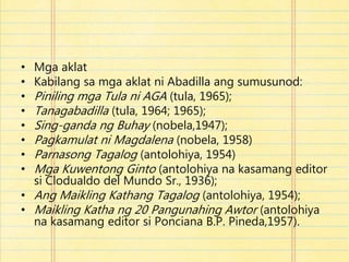 Naiambag ni Clodualdo del Mundo at Alejandro Abadilla | PPTX