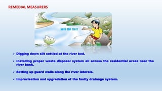 DEGRADATION OF THE RIVERINE ECOSYSTEM OF NAIKA RIVER | PPTX