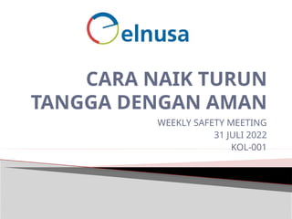 NAIK TURUN TANGGA SAAT BEKERJA DI KETINGGIAN.pptx